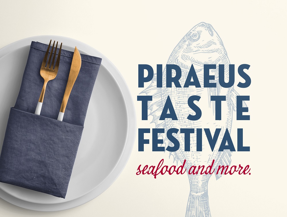 «PIRAEUS TASTE FESTIVAL, Sea Food and More» από 2 έως 29 Σεπτεμβρίου ...
